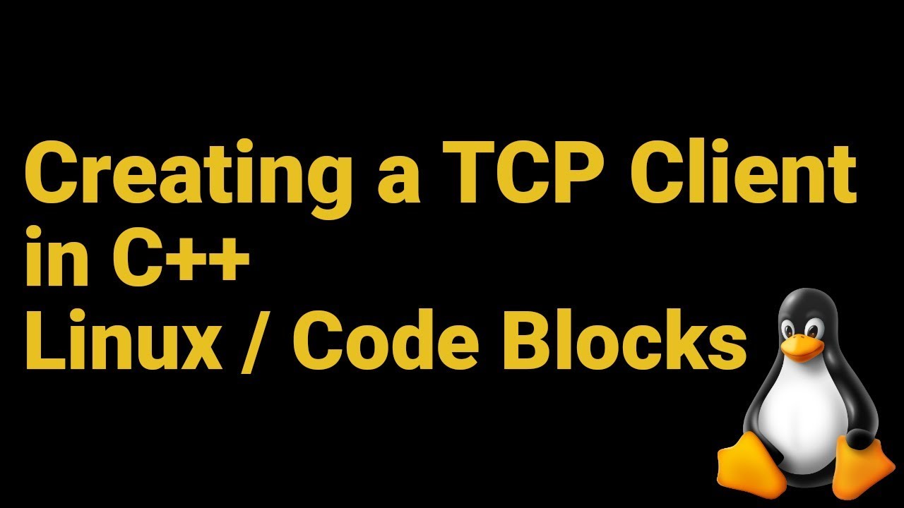 Creating A Tcp Client In C Linux Code Blocks Youtube