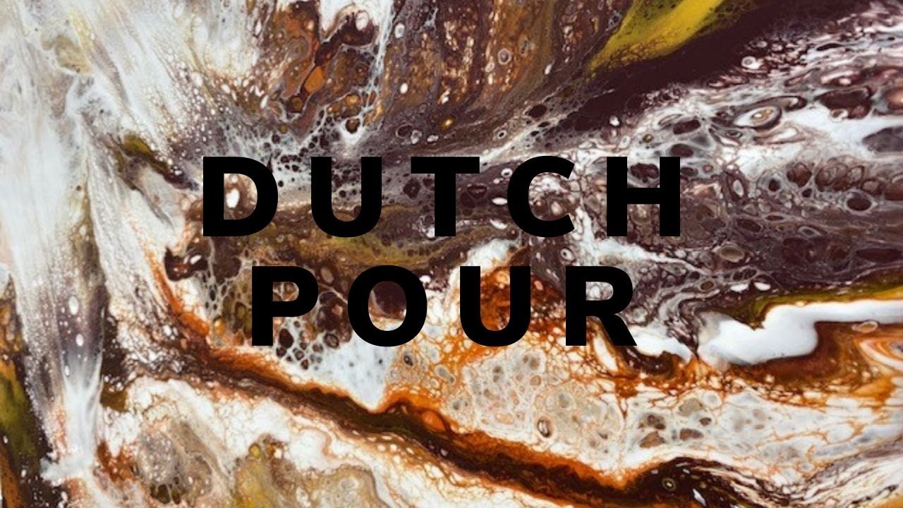 Acrylic Pouring Painting 35 Dutch Pour Youtube