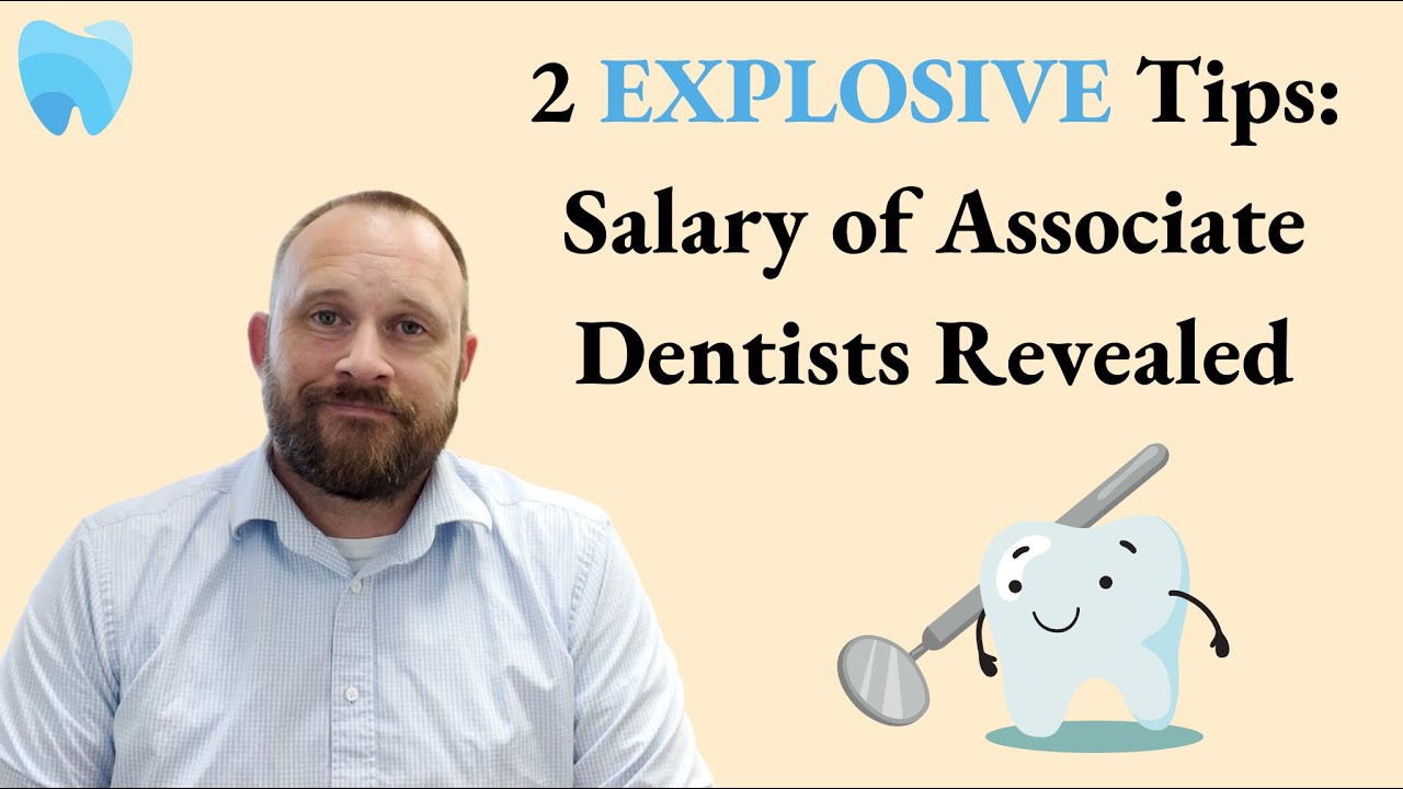 2 Explosive Tips Salary Of Associate Dentists Revealed Youtube