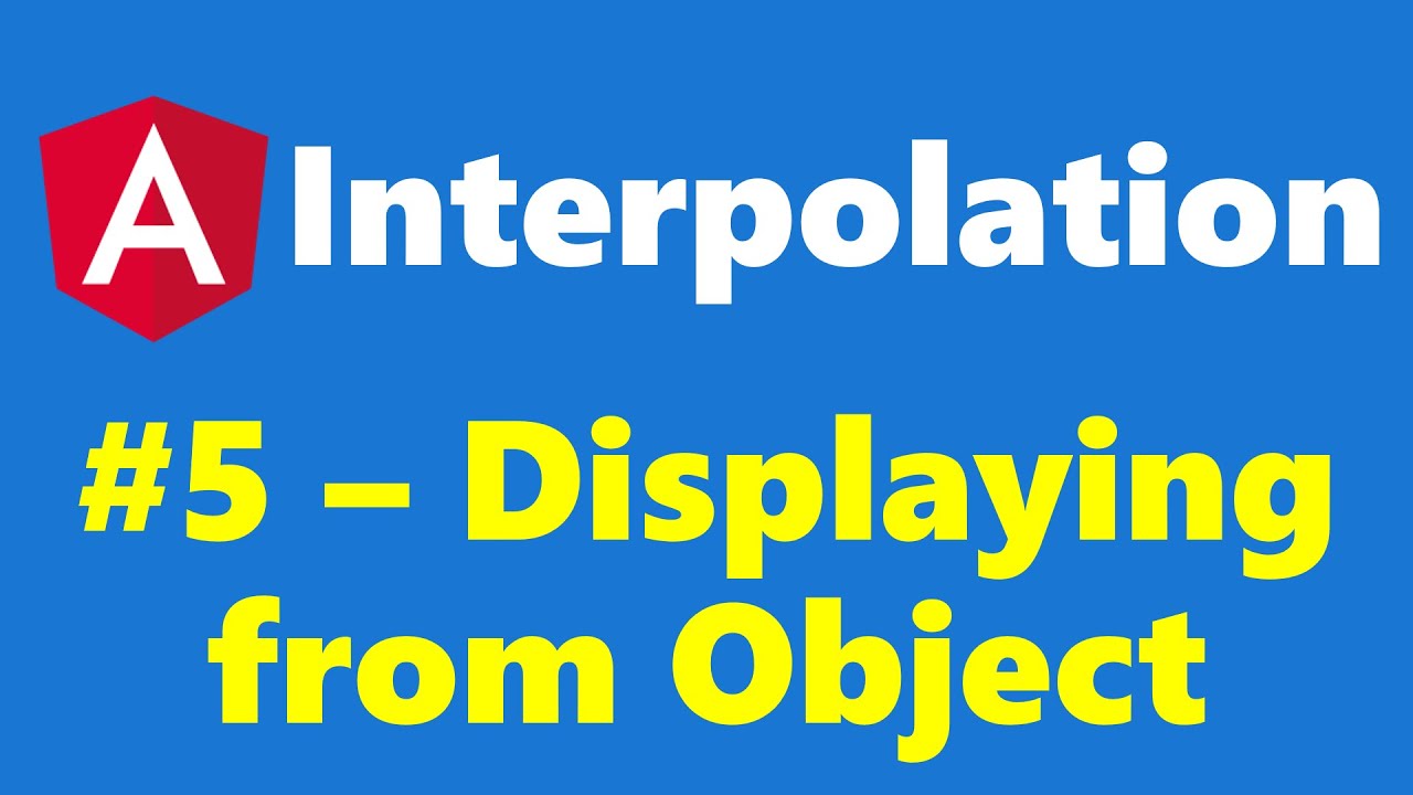 3 5 Displaying Data From Object Interpolation Angular Youtube