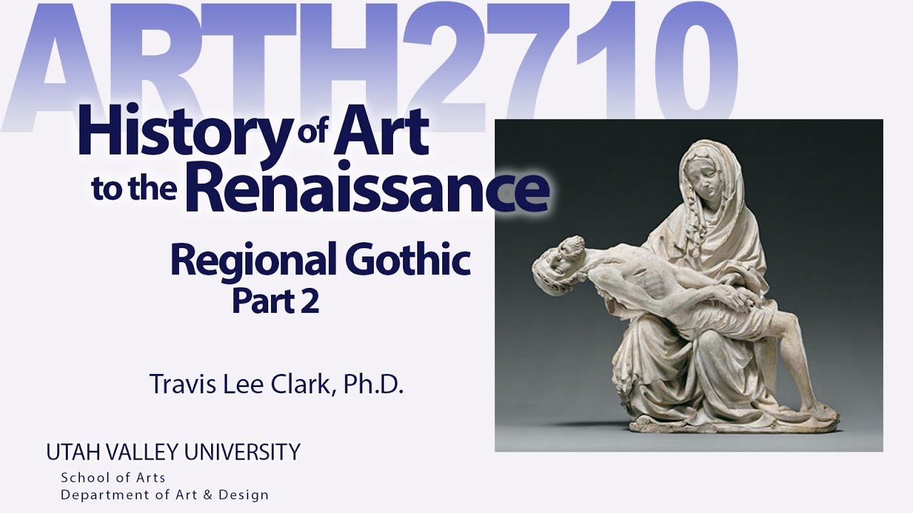 Lecture16 Regional Gothic Part2 Youtube