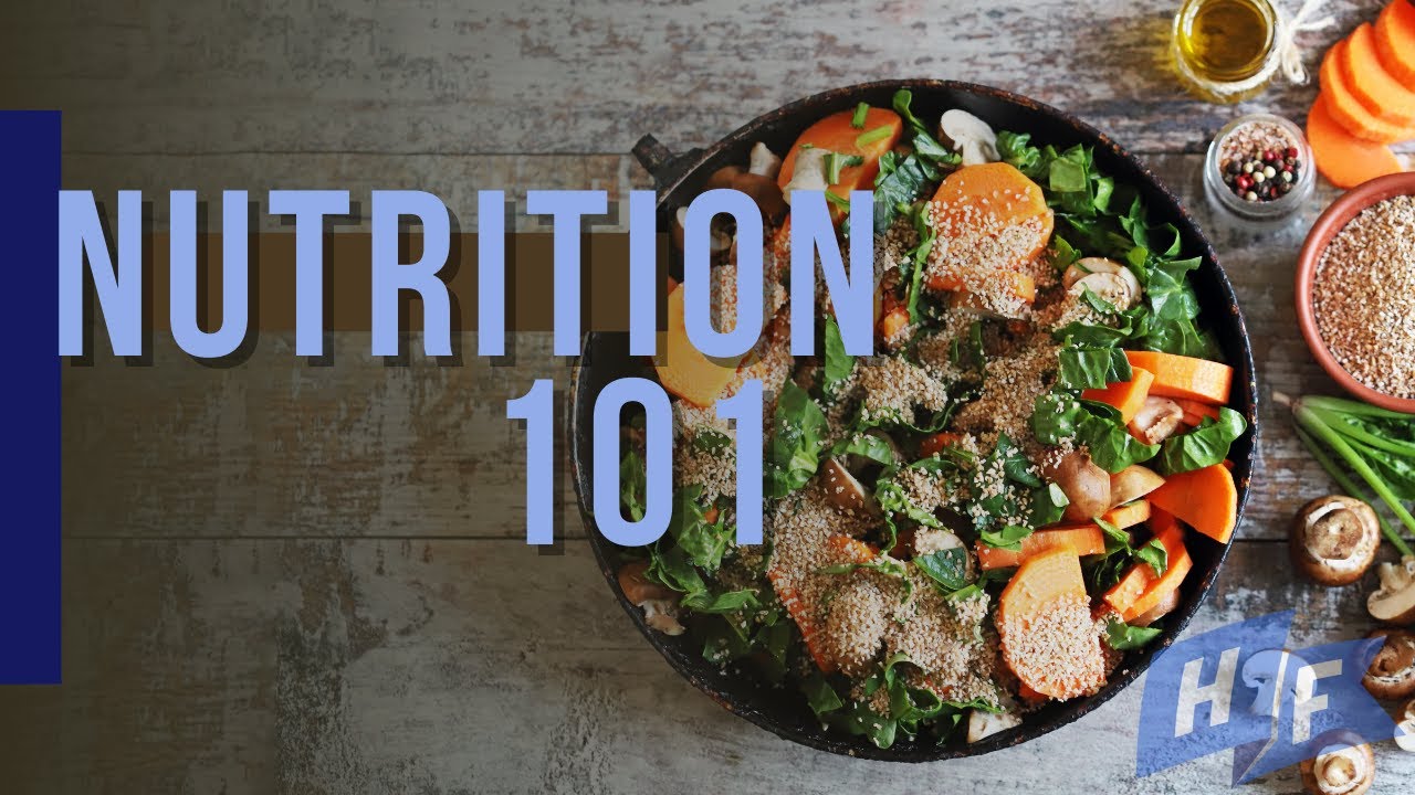 Nutrition 101 Youtube