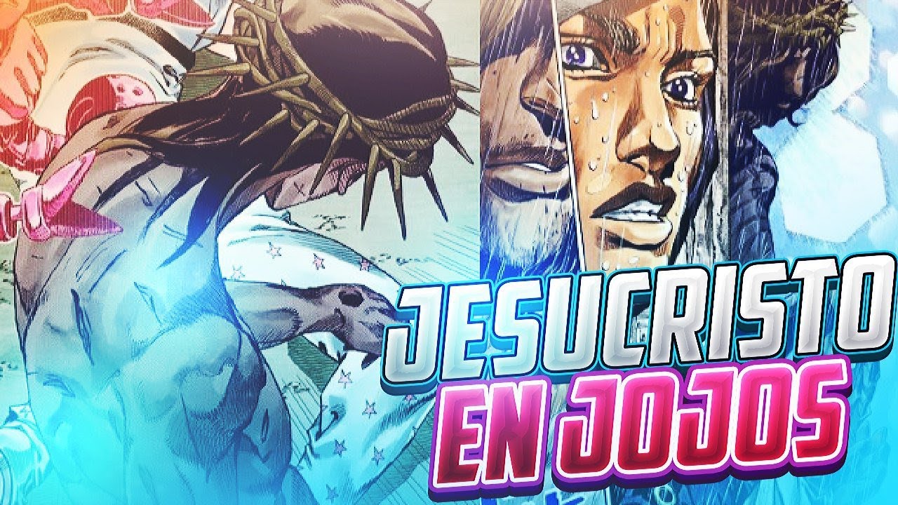 Jesucristo En Jojo S Bizarre Adventure Youtube