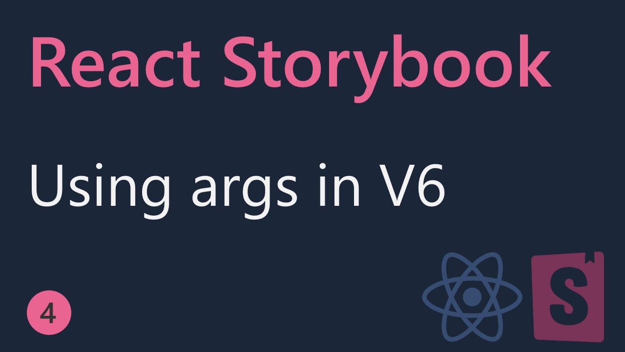 React Storybook Tutorial 4 4 Using Args In V6 Youtube