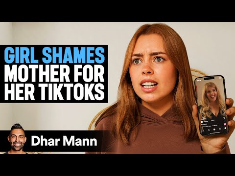 Girl Ashamed Of Mother S Tiktok Videos Dhar Mann Studios Transcript