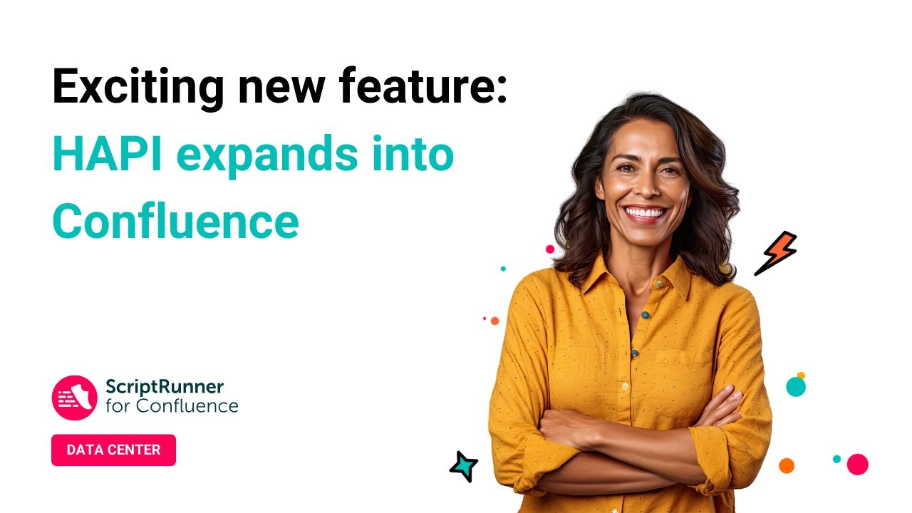 Hapi Arrives For Confluence Scriptrunner For Confluence Data Center