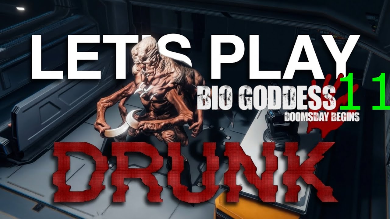 Let S Play Drunk Bio Goddess Doomsday Begins Teil 11 Youtube