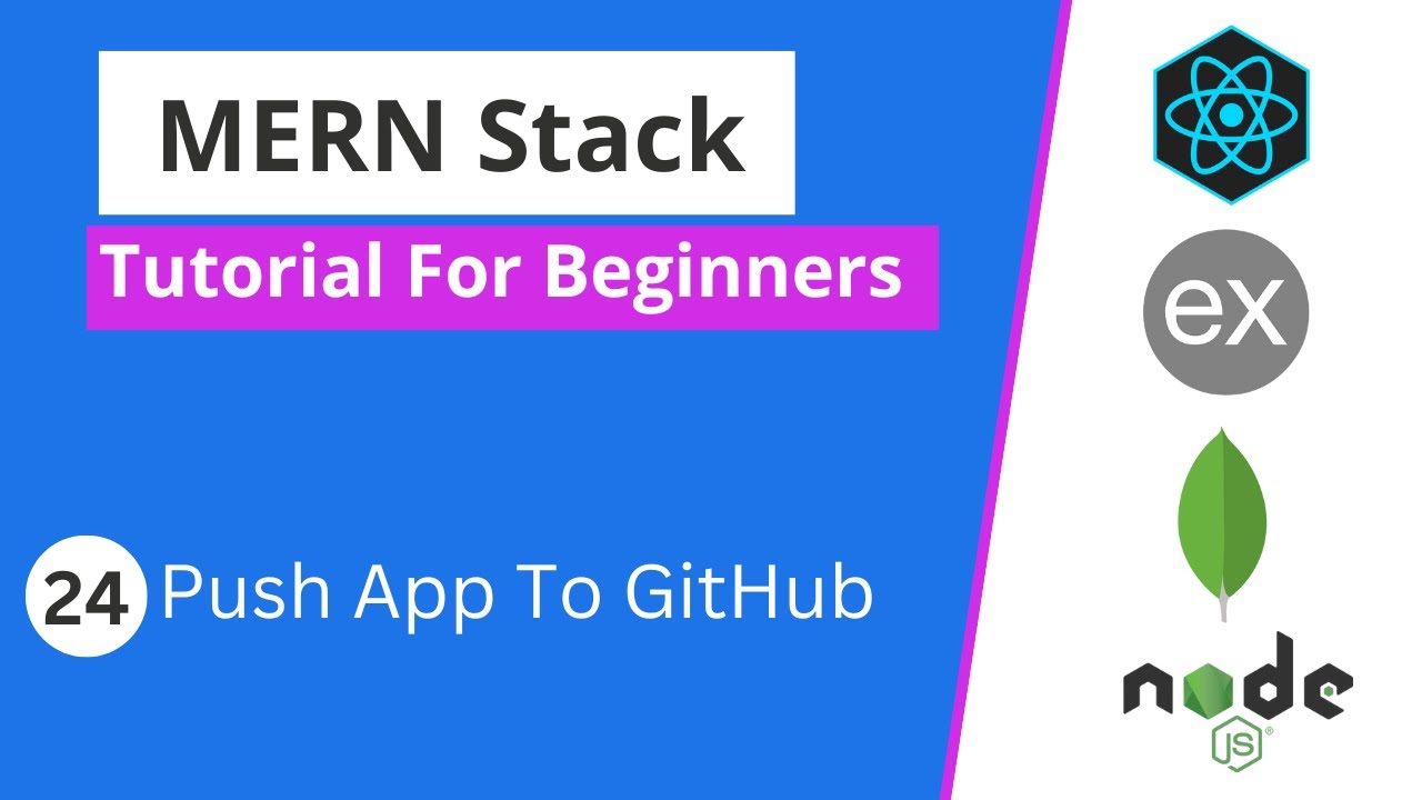 Mern Stack Tutorial 24 Push App To Github Youtube
