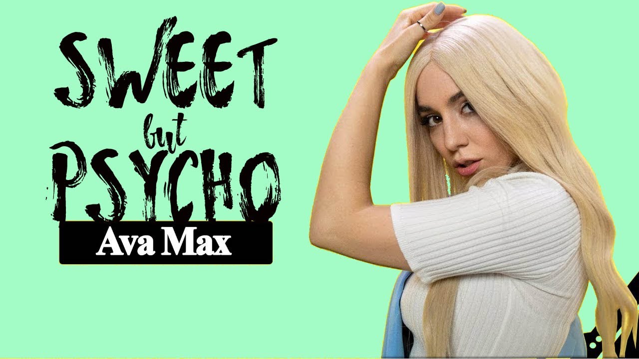 Ava Max Sweet But Psycho Lyric Youtube