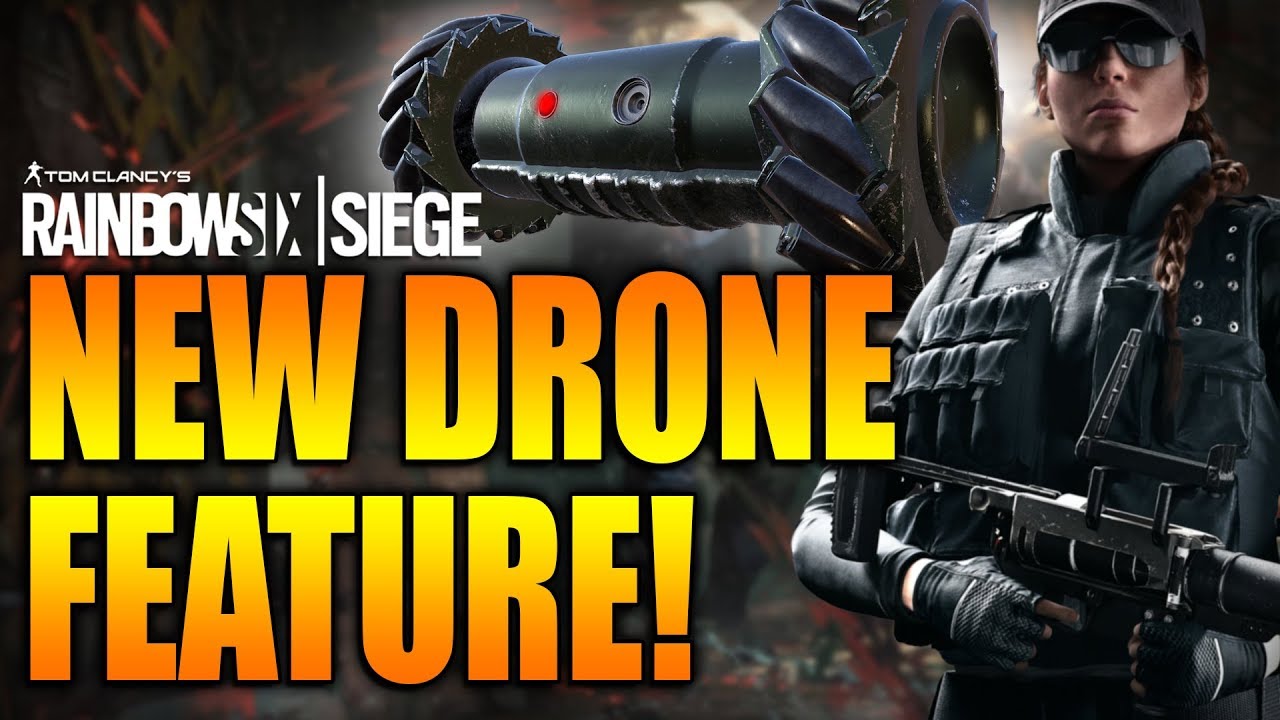 Rainbow Six Siege In Depth New Advanced Drone Feature Youtube