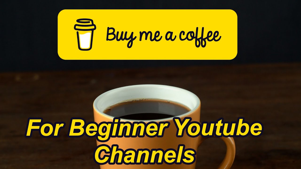 How Buymeacoffee Can Help You Monetize Your Beginner Youtube Channel