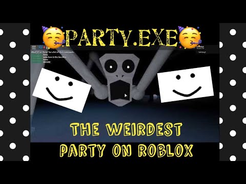 Party Exe The Weirdest Roblox Party Good And Bad Ending Youtube