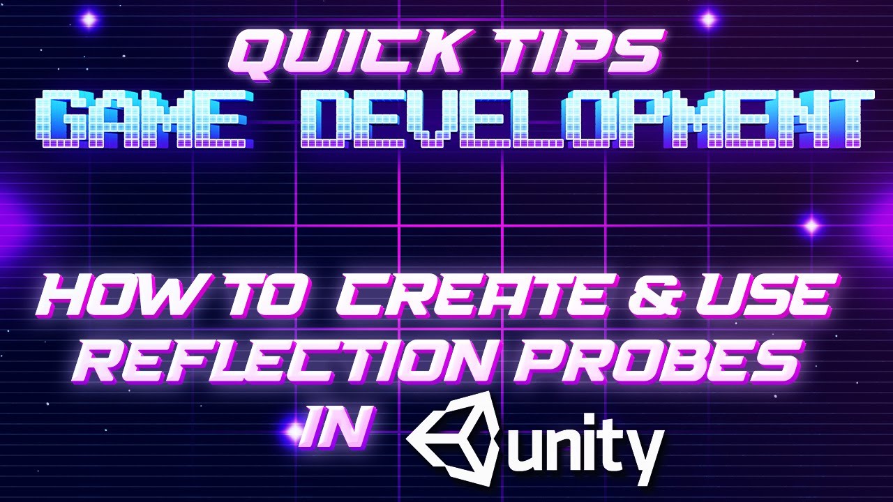 Reflection Probes In Unity Game Development Quick Tips Unity