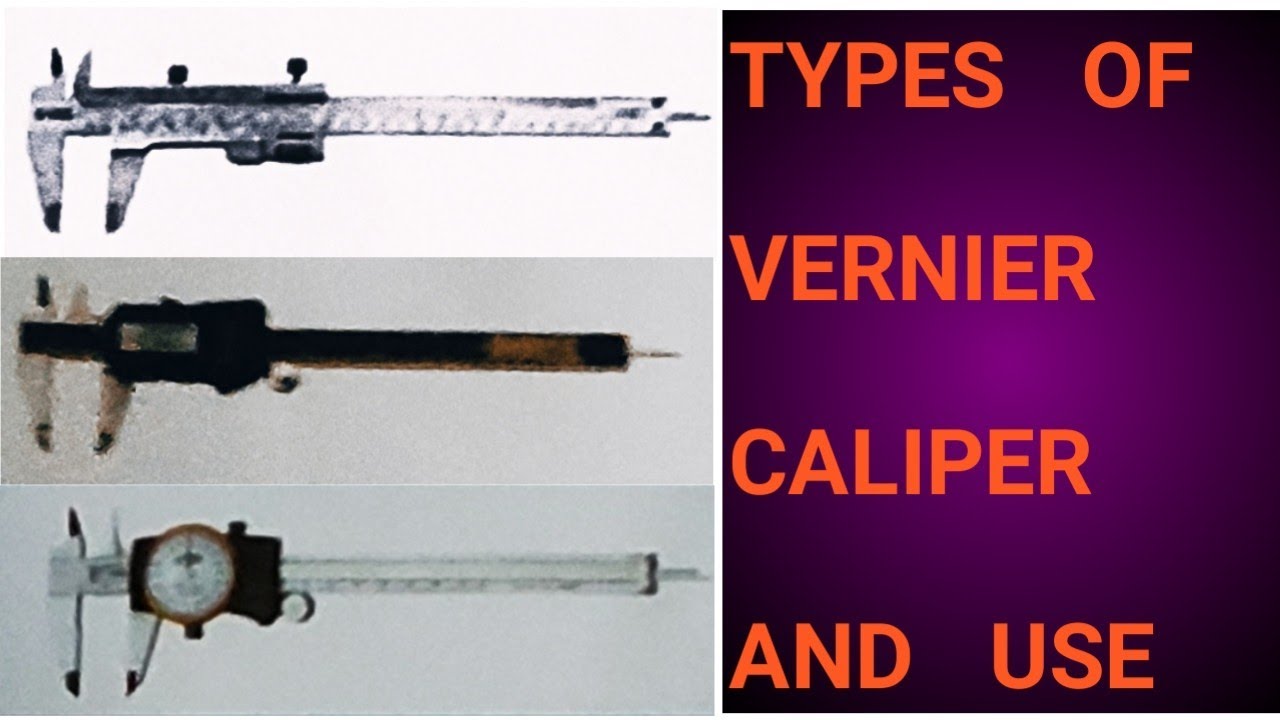 Types Of Vernier Caliper Use Of Vernier Caliper Vernier Caliper