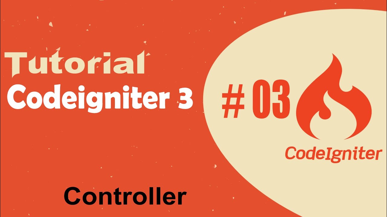 03 Tutorial Codeigniter 3 Controller Youtube