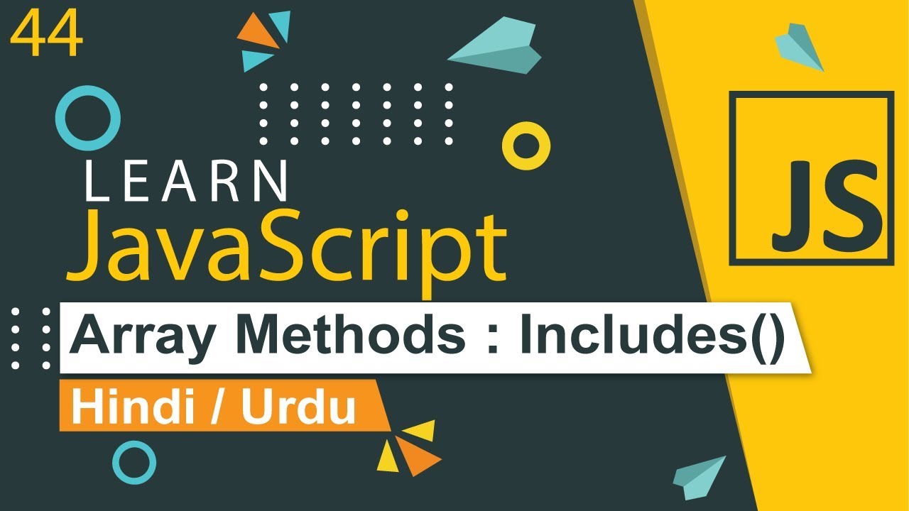 Javascript Array Includes Method Tutorial In Hindi Urdu Youtube