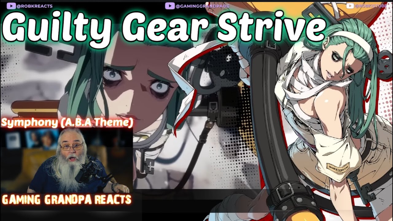 Guilty Gear Strive Ost Reaction With Gaming Grandpa Symphony With