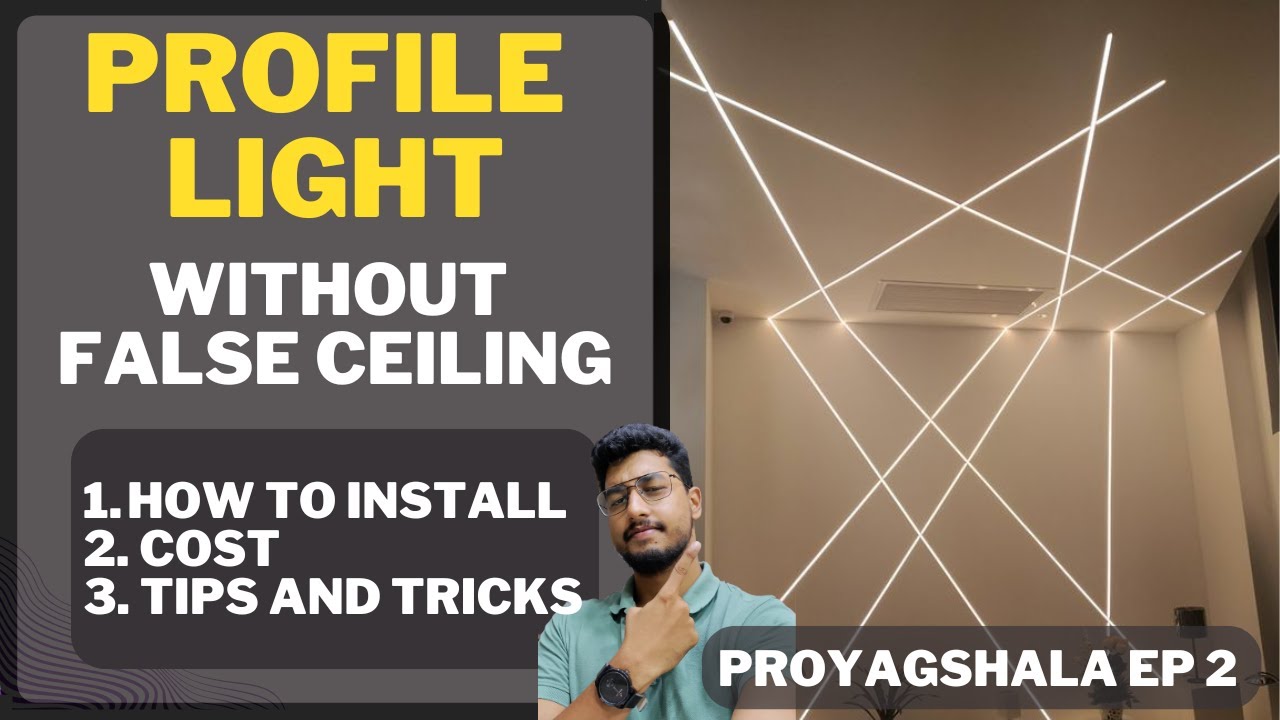 How To Install Profile Light Without False Ceiling What Is Profile