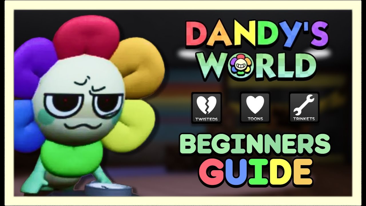 Beginners Guide To Dandy S World Roblox Read Desc Youtube