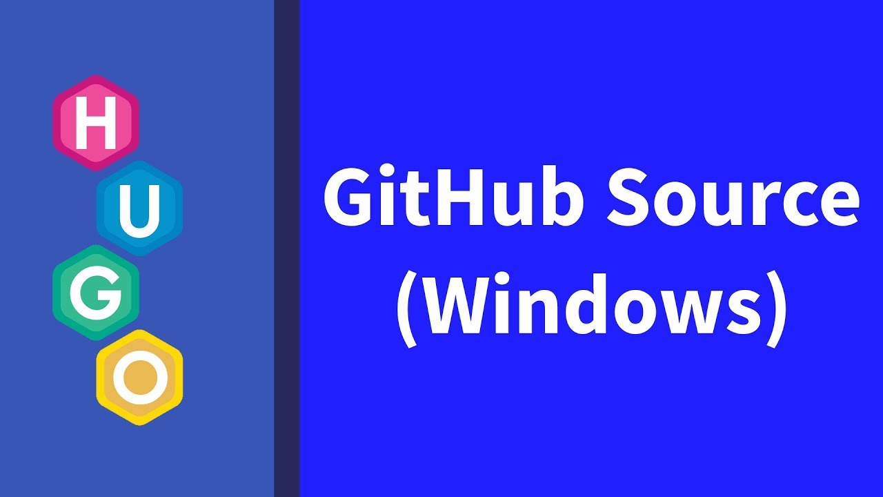 Building Hugo From Github Source Windows Youtube