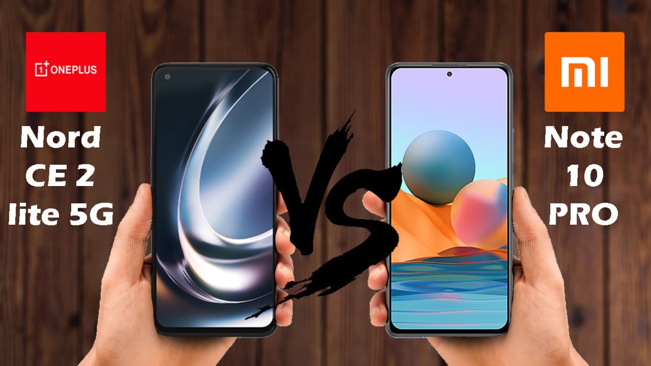 Oneplus Nord Ce 2 Lite 5g Vs Redmi Note 10 Pro Youtube