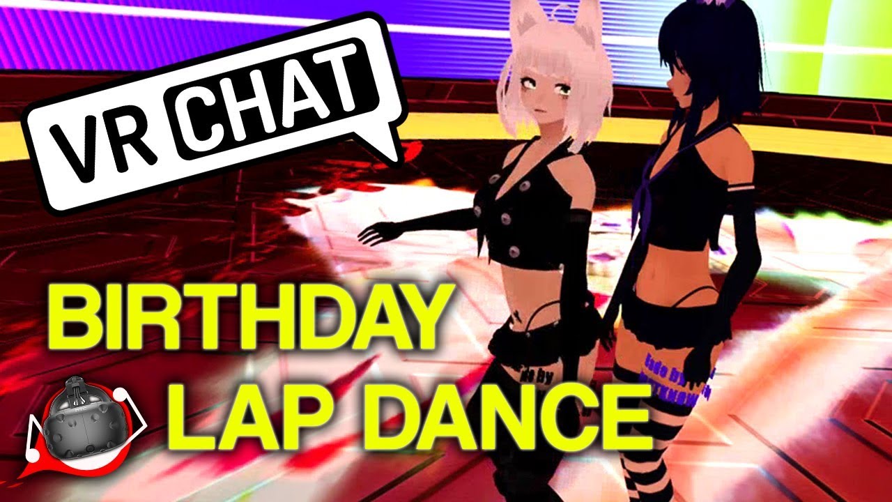 Birthday Lap Dance Vrchat Highlight Full Body Dancing Youtube
