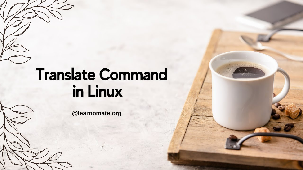 Translate Tr Command In Linux Learnomate Technologies Youtube