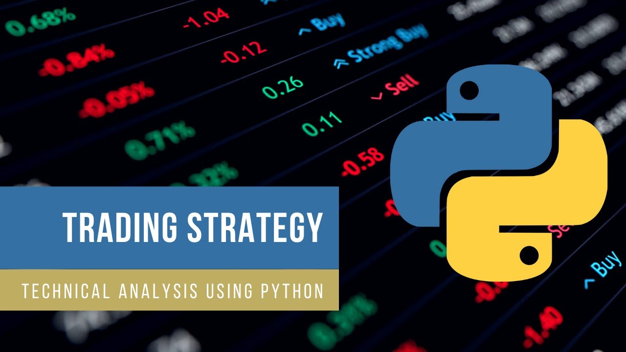 Trading Strategy Technical Analysis Using Python Youtube
