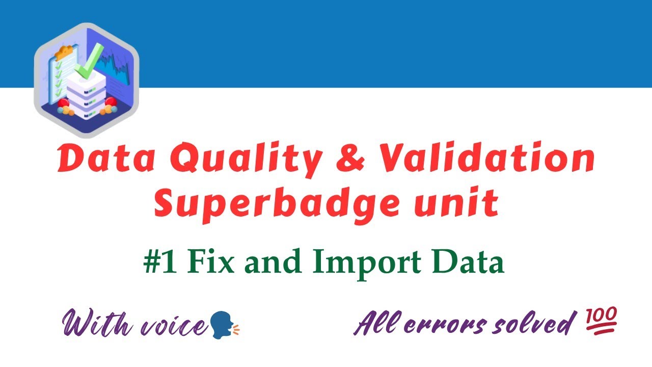 Fix And Import Data Data Quality And Validation Superbadge