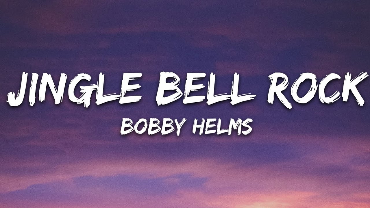 Bobby Helms Jingle Bell Rock Lyrics