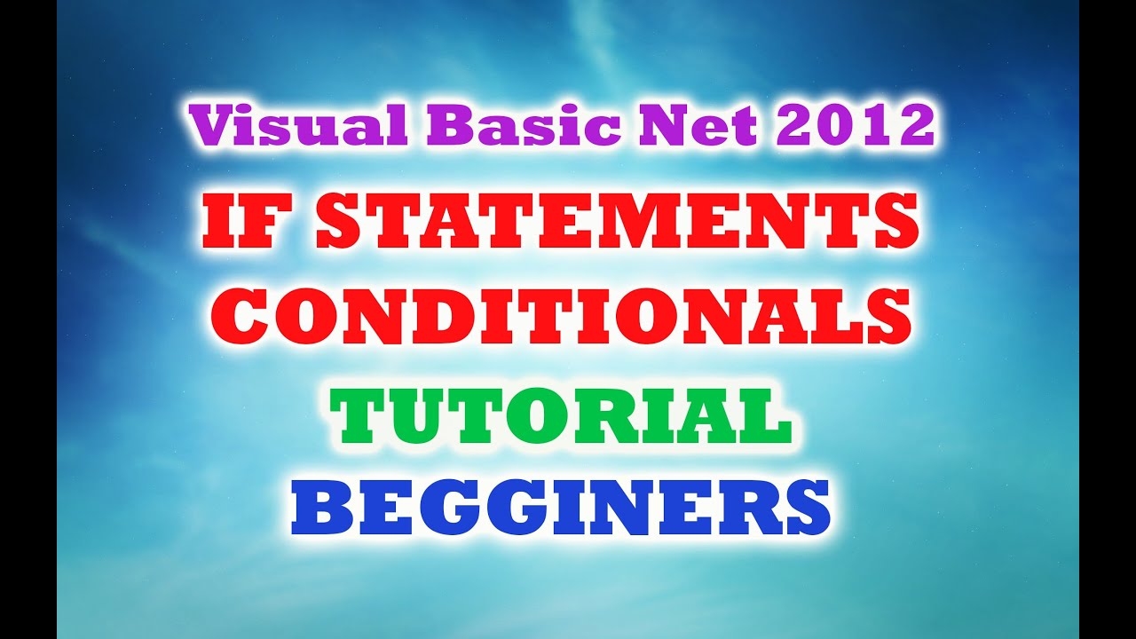 Vb Net Tutorial Conditional Operators Visual Basic 2008 2012
