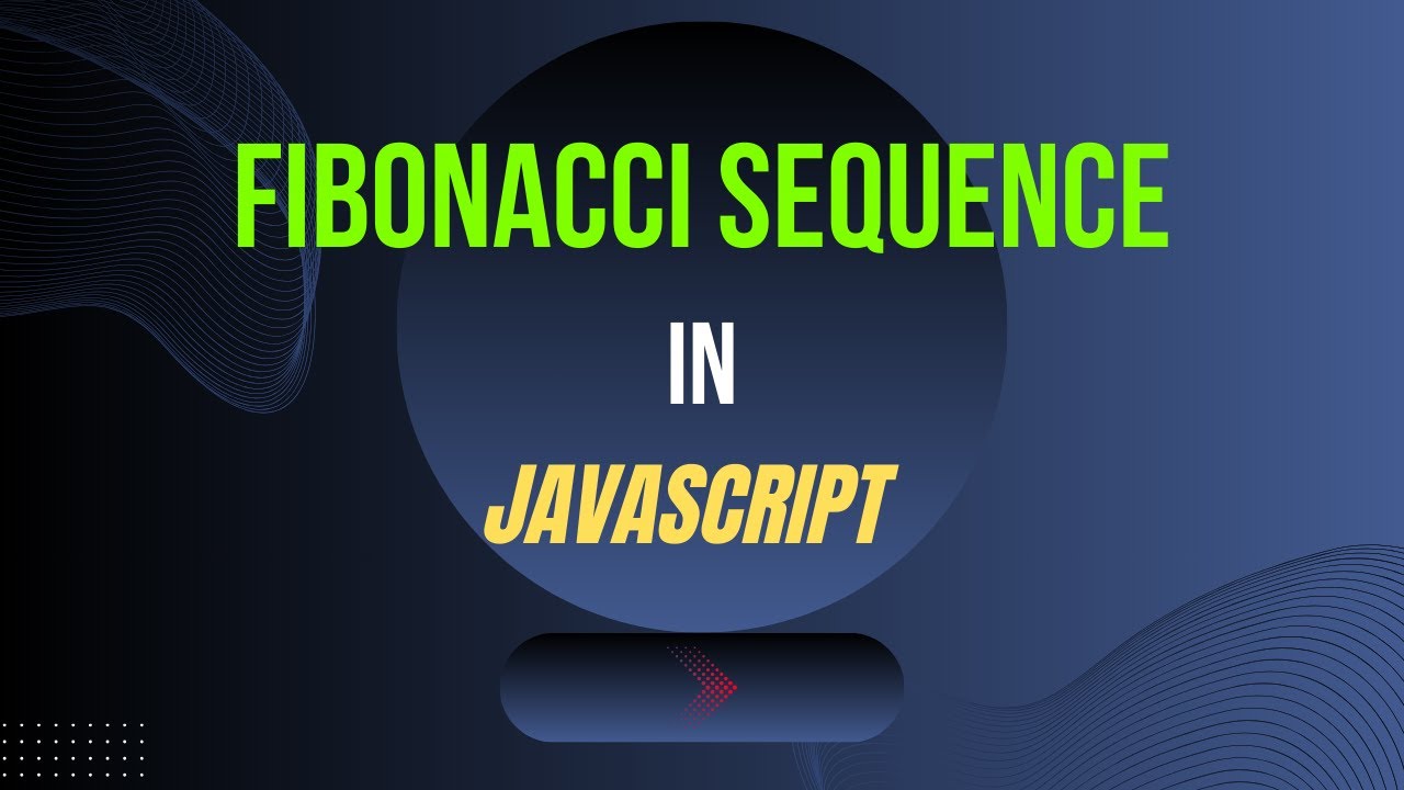 Fibonacci Series Program In Javascript Interview Question Youtube