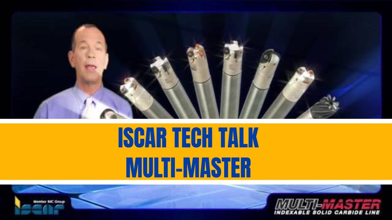 Iscar Tech Talk Multi Master Youtube