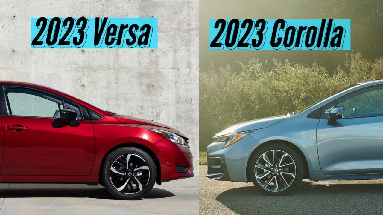2023 Toyota Corolla Vs 2023 Nissan Versa Visual Comparison Corolla Or