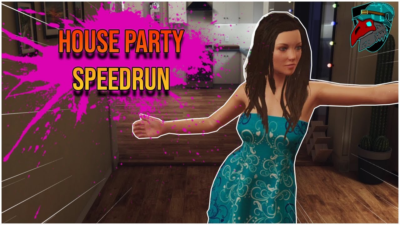 The Most Epic House Party Speedrun Speedy Runs Aka Speeds Run Youtube