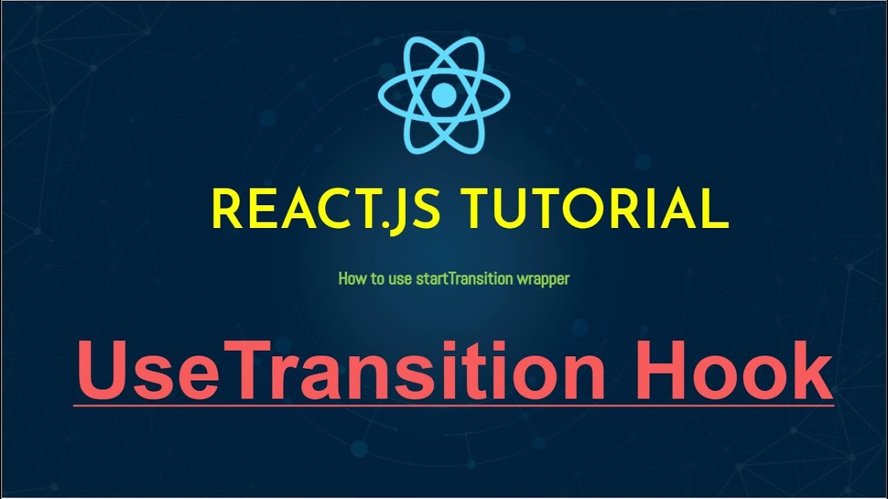 React Js Tutorial How To Use Starttransition Usetransition Hook