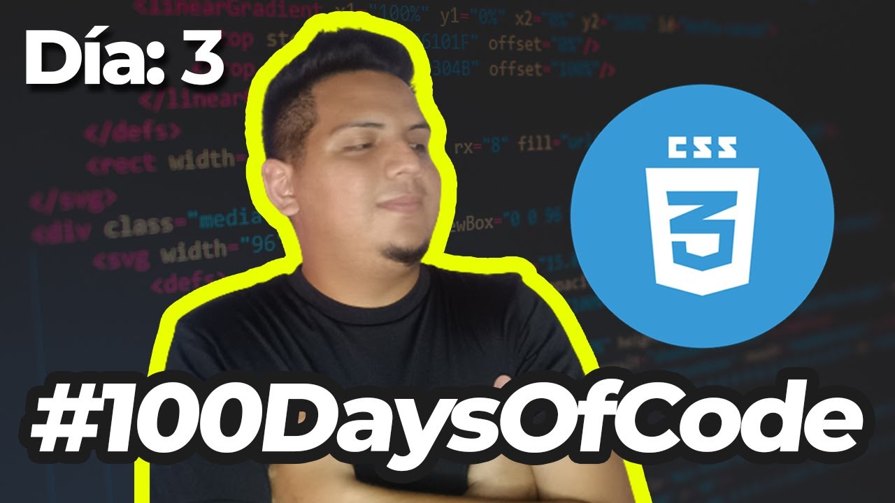Aprendiendo Frontend Con 100daysofcode Día 3 Css Youtube