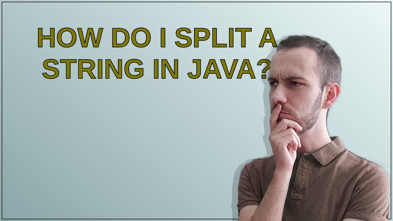 How Do I Split A String In Java Youtube