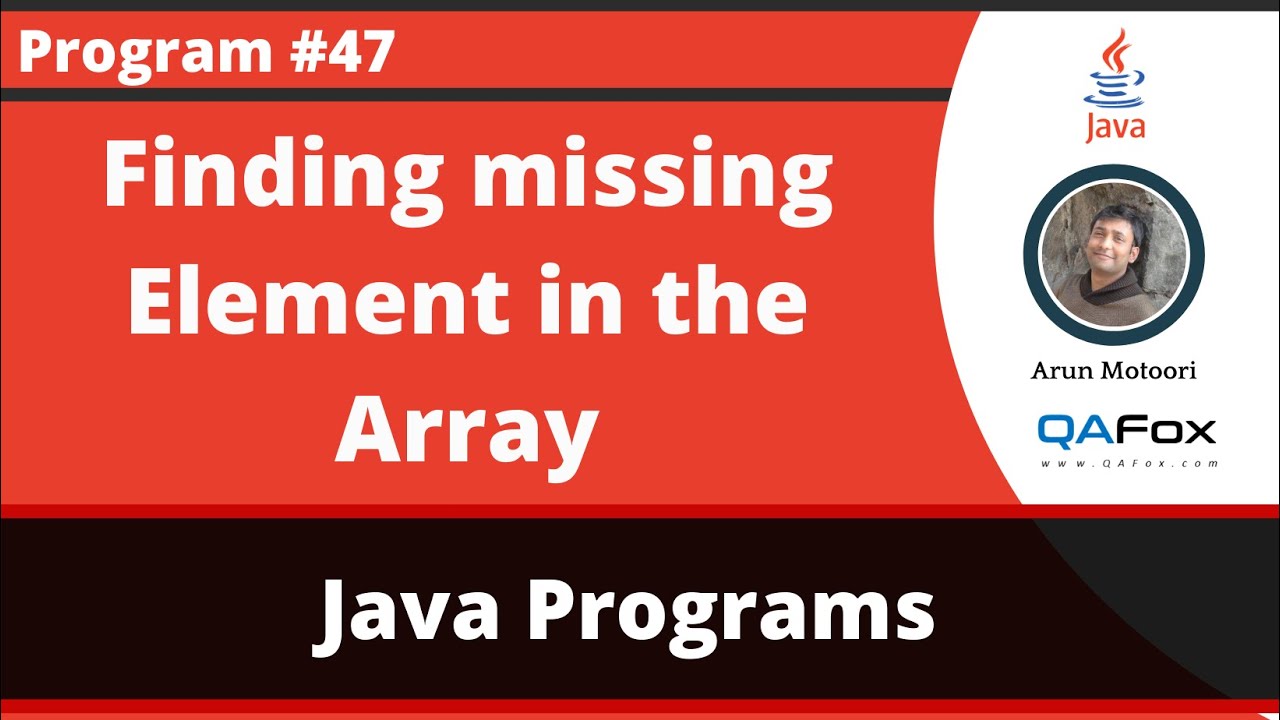 Java Program To Find The Missing Element In The Array Youtube