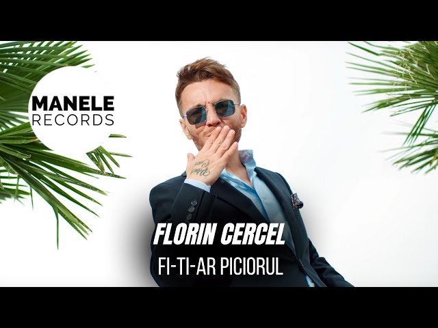 Florin Cercel - FI-TI-AR PICIORUL - Manele Records 2024