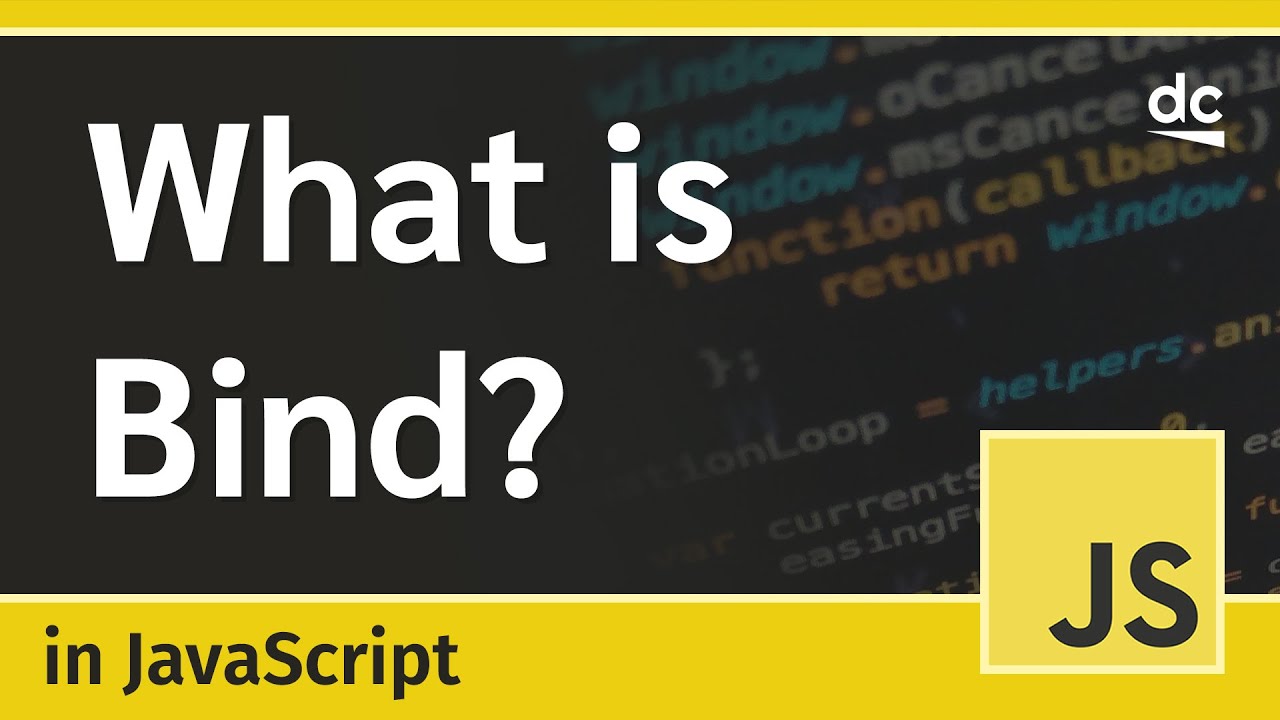 Bind Explained In Javascript Youtube