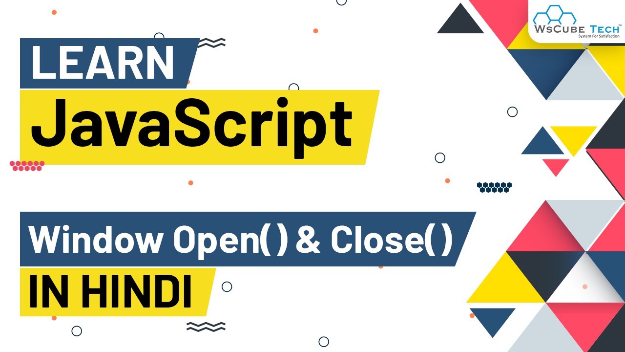 Javascript Window Event Javascript Window Open Close Method Tutorial