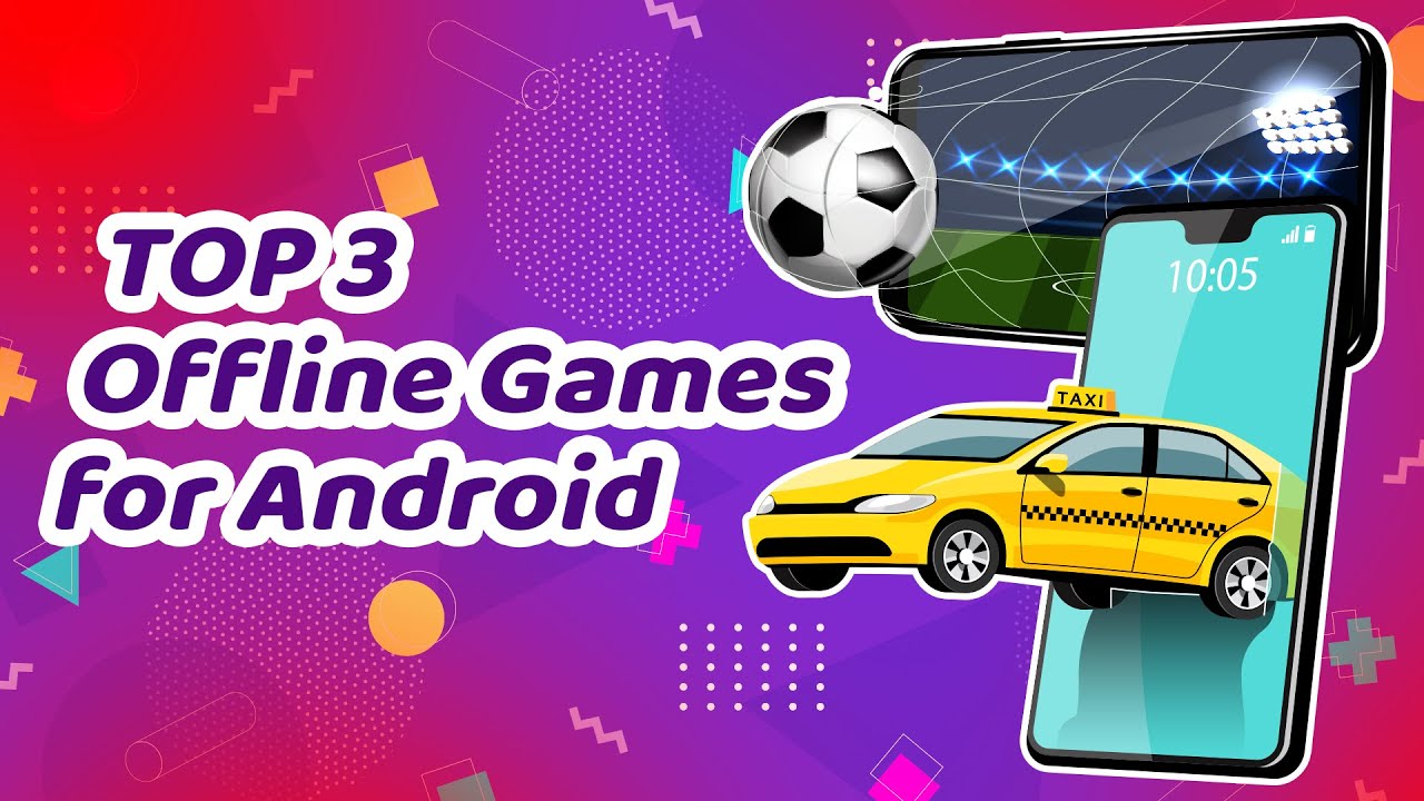 Top 3 Offline Games For Android 2022 Best Offline Games For Android