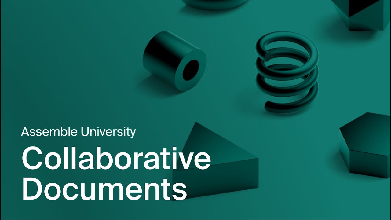 Collaborative Documents In Assemble Youtube