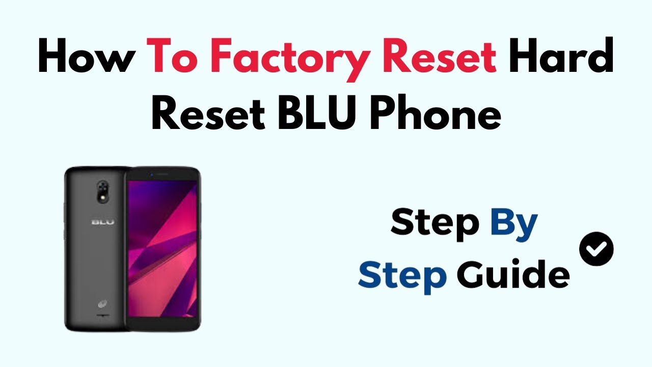 How To Factory Reset Hard Reset Blu Phone Youtube