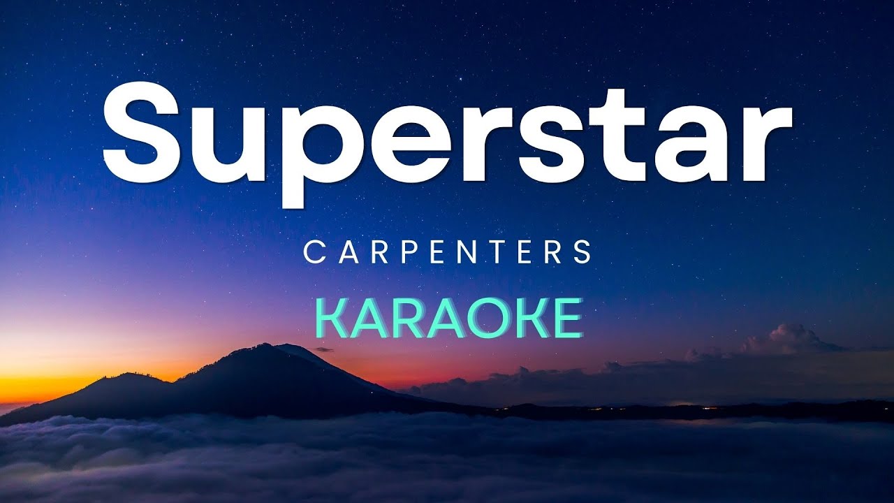 Carpenters Superstar Karaoke Version Youtube
