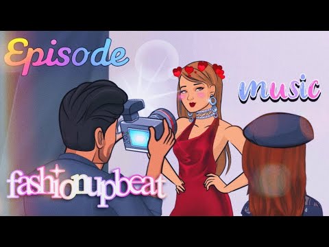 Episode Interactive Music Fashionupbeat Youtube