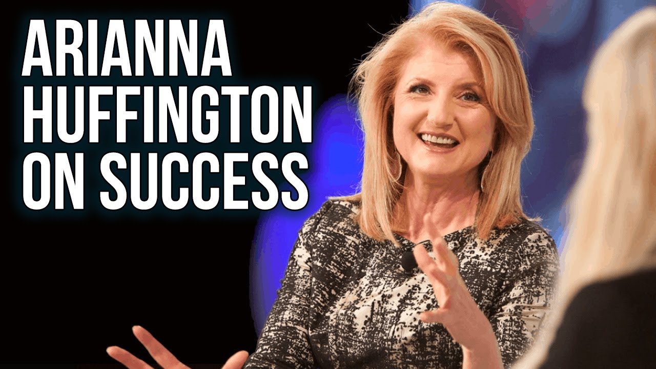 Arianna Huffington On Success Youtube
