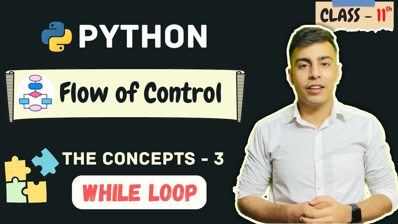 C3 While Loop Concept Python Flow Of Control Class 11th Youtube