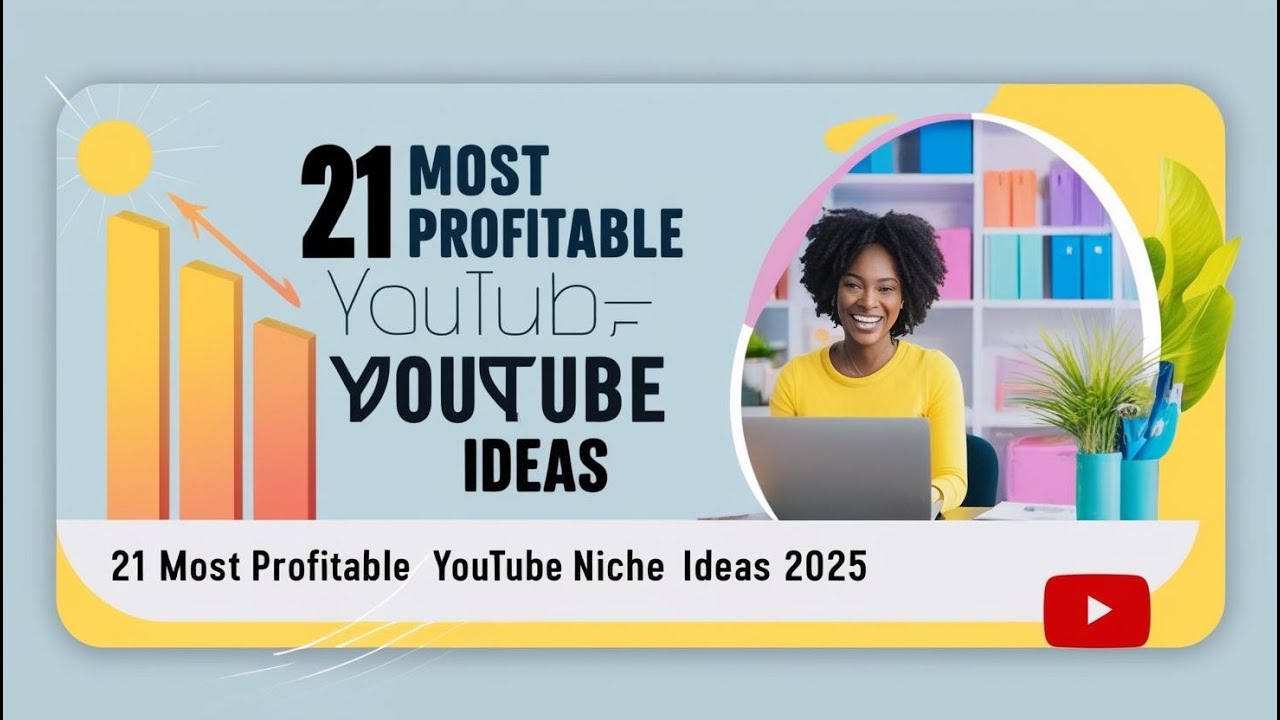 21 Most Profitable Youtube Niche Ideas 2025 Youtube